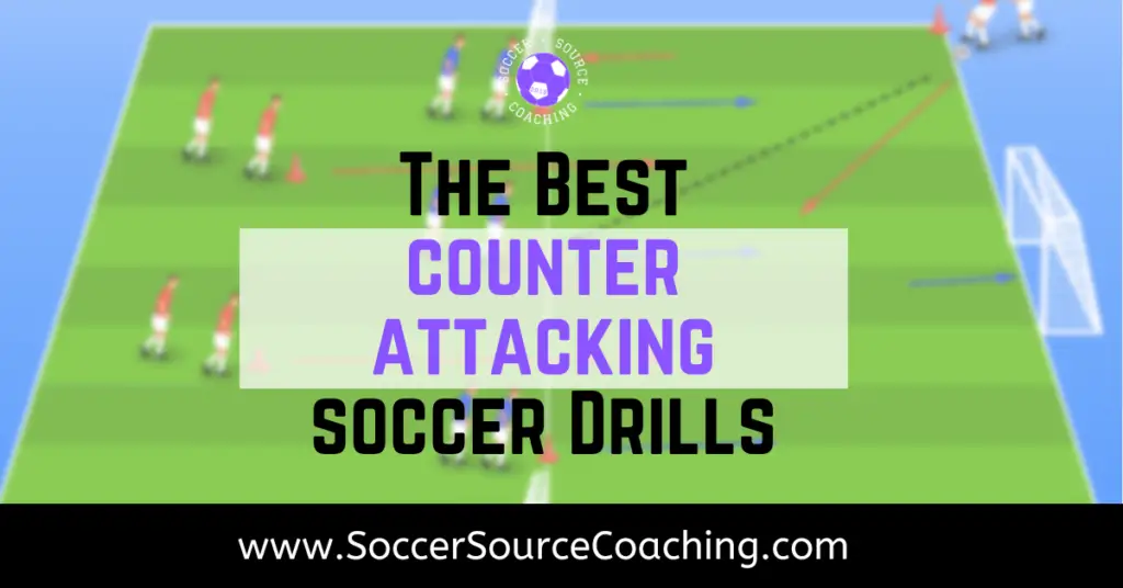 Counter-Attacking Soccer Drills | 5 Drills To Use Now!