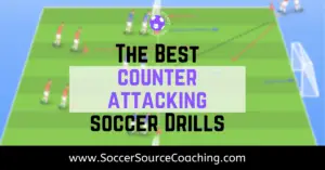 Counter-Attacking Soccer Drills | 5 Drills To Use Now!