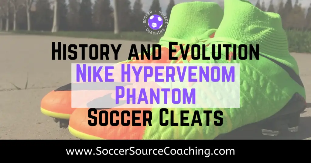 Nike Hypervenom Phantom History and Evolution