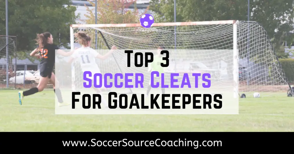 Best Soccer Cleats For Goalkeepers | Top 3
